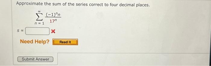 Solved Approximate the sum of the series correct to four | Chegg.com