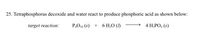Solved 25. Tetraphosphorus decoxide and water react to | Chegg.com