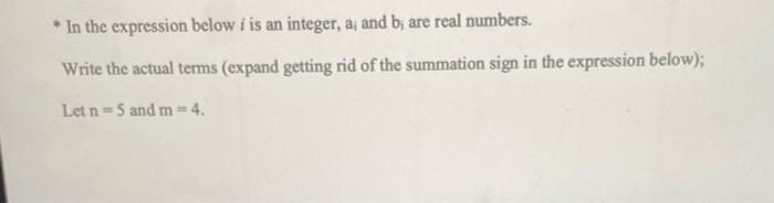Solved -In the expression below i is an integer, ai and bi | Chegg.com