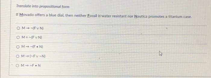 U Question 3 2 pts Translate into propositional form | Chegg.com