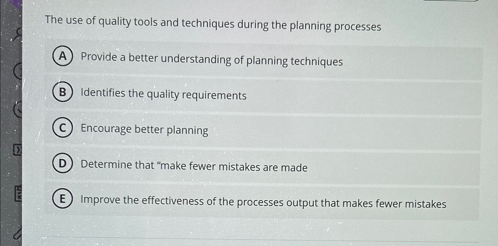 Solved The use of quality tools and techniques during the | Chegg.com