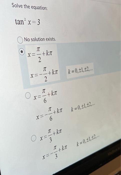 Solved Solve the equation: tan2x=3 No solution exists. | Chegg.com