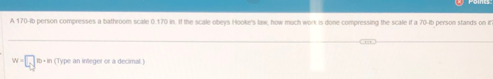 Solved A 170 -ib person compresses a bathroom scale 0.170 | Chegg.com