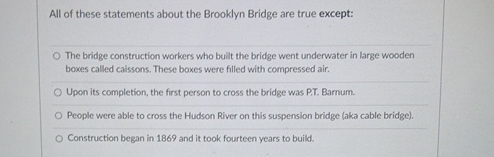 All of these statements about the Brooklyn Bridge are | Chegg.com