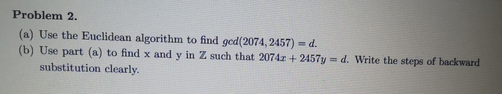 Solved Problem 2 A Use The Euclidean Algorithm To Find