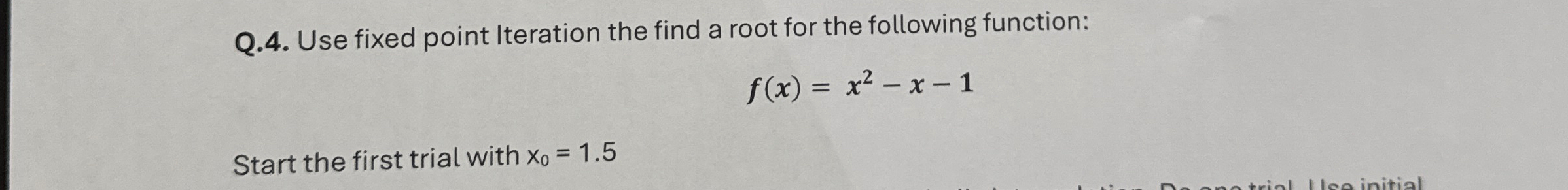 Solved Q.4. ﻿Use fixed point Iteration the find a root for | Chegg.com