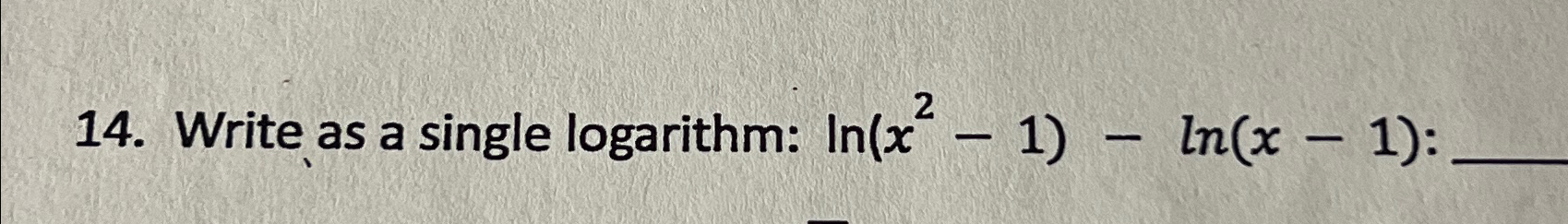 Solved Write as a single logarithm: ln(x2-1)-ln(x-1) ﻿: | Chegg.com