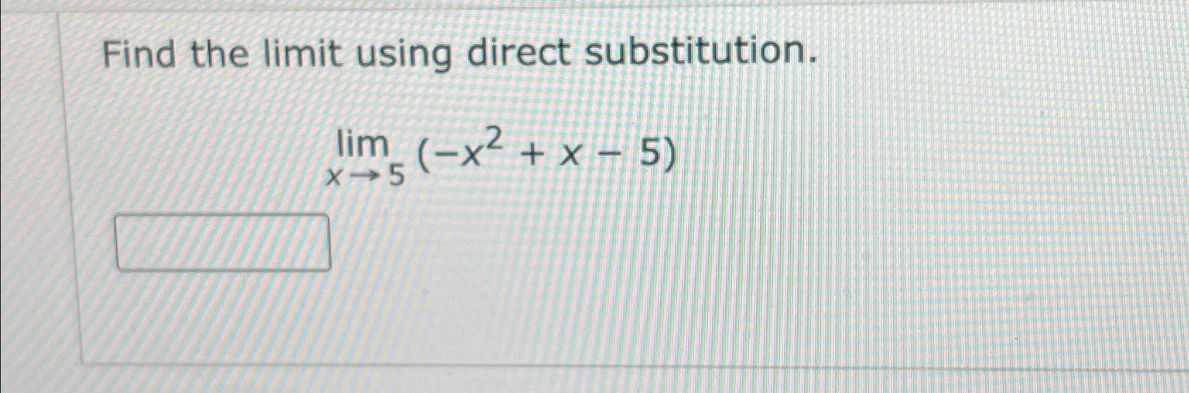 Solved Find the limit using direct | Chegg.com