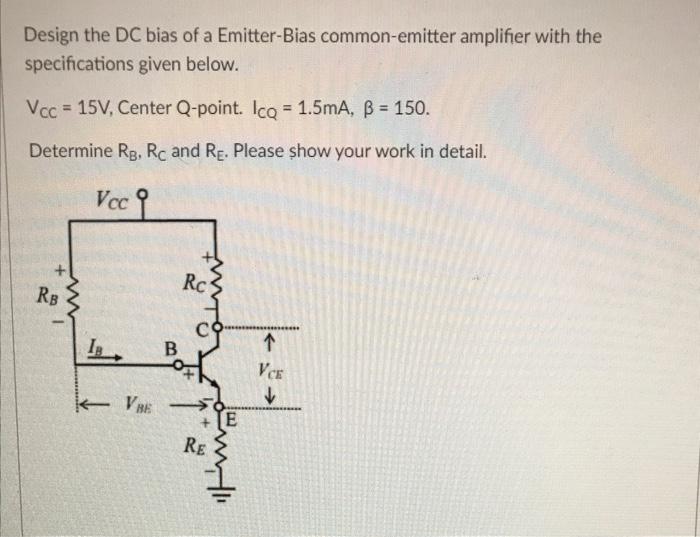 Solved Design the DC bias of a Emitter-Bias common-emitter | Chegg.com