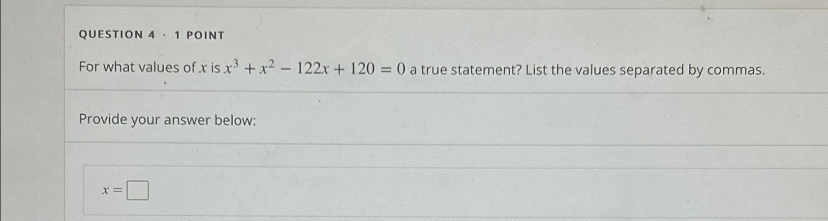 Solved QUESTION 4 - 1 ﻿POINTFor what values of x ﻿is | Chegg.com