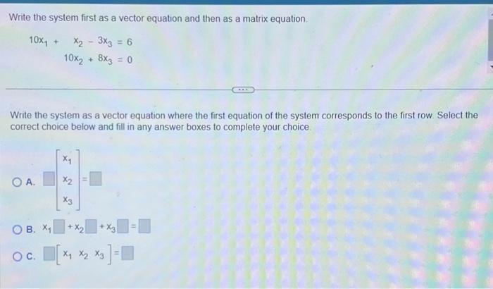 Solved Write the system first as a vector equation and then | Chegg.com