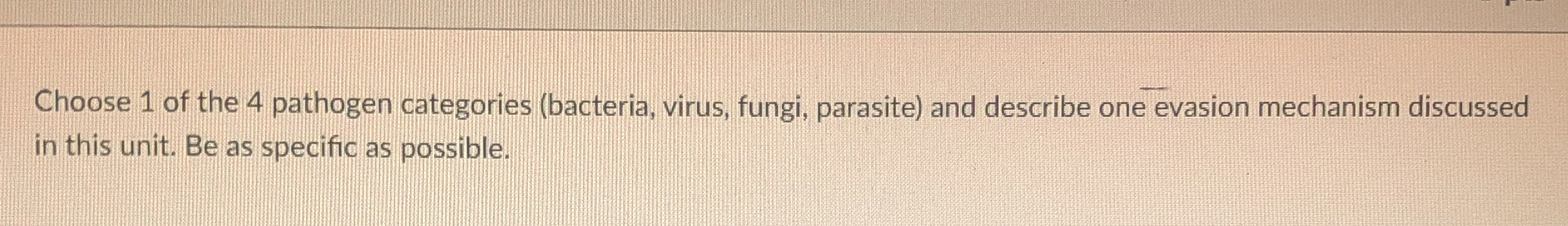 Solved Choose 1 ﻿of the 4 ﻿pathogen categories (bacteria, | Chegg.com