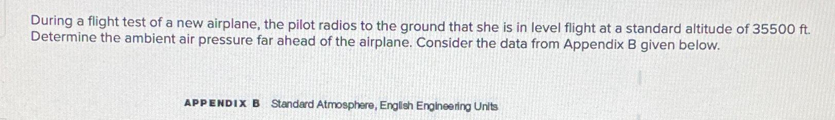 Solved During a flight test of a new airplane, the pilot | Chegg.com