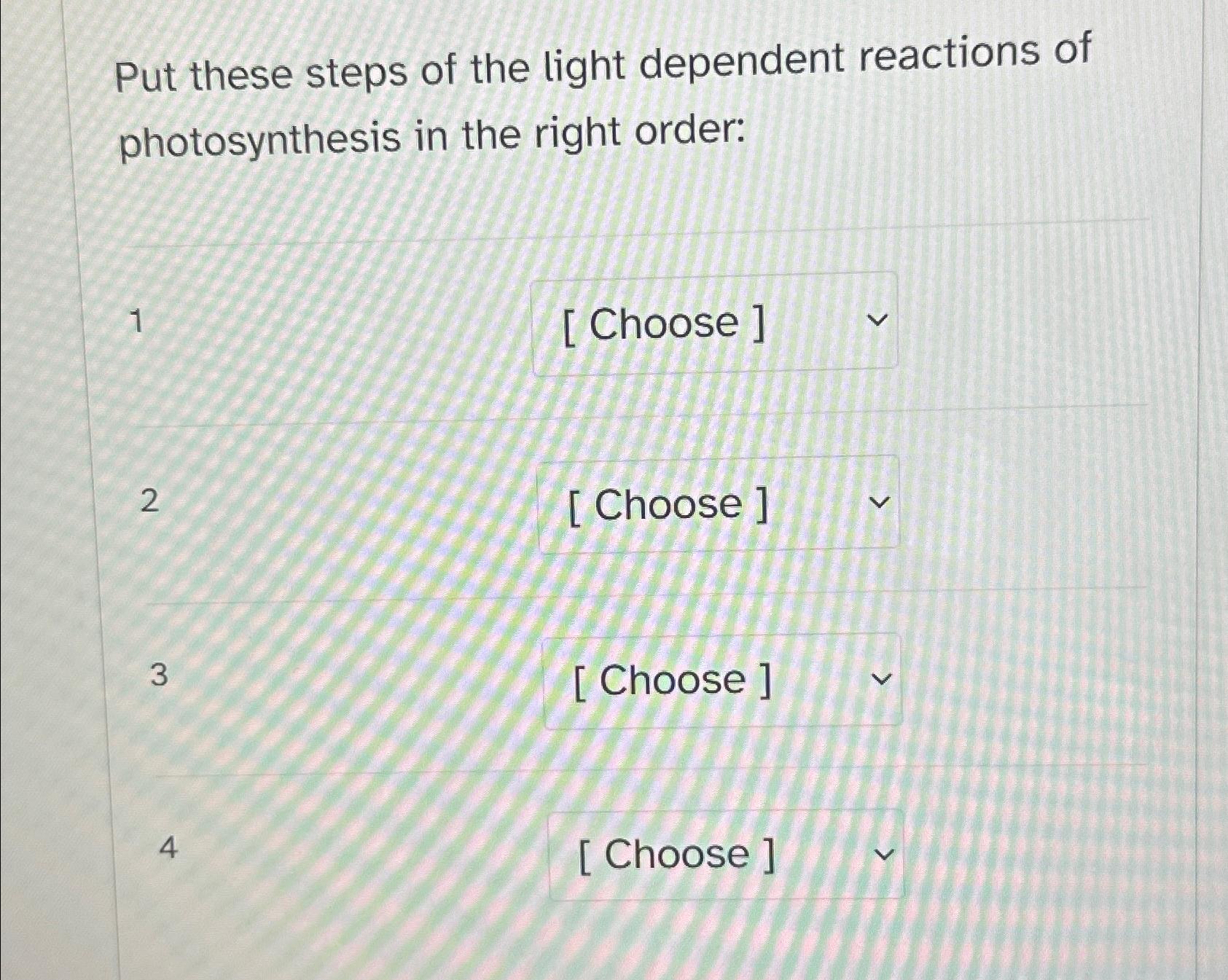 Solved Put these steps of the light dependent reactions of | Chegg.com