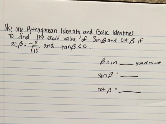 Solved Use one Pythagorean Identity and Basic Identities to | Chegg.com