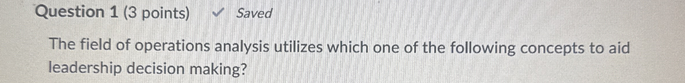 Solved Question 1 (3 ﻿points) ﻿SavedThe field of operations | Chegg.com