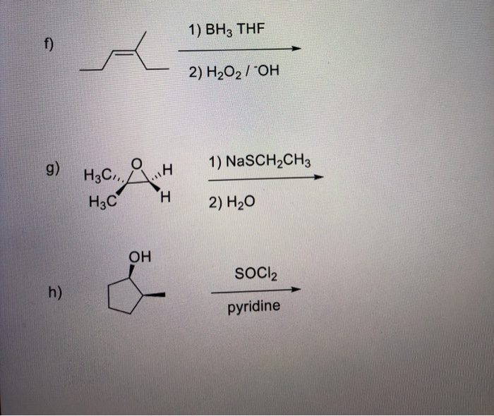 Solved 1) BH3 THE 2) H2O2/OH 9) HzC.,.,.,H H2CH 1) NaSCH2CH3 | Chegg.com