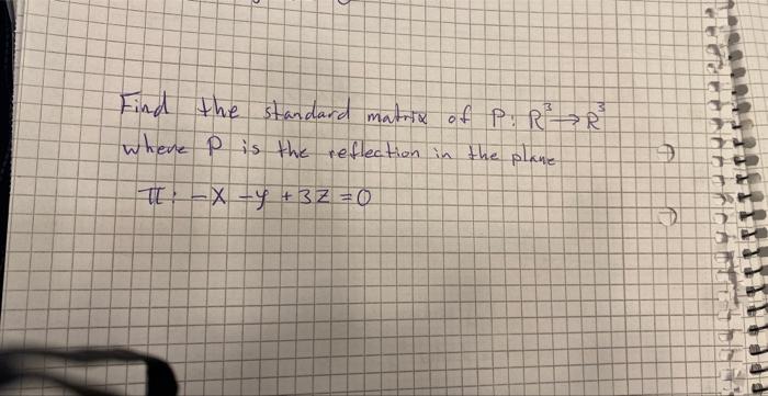 Solved Find the standard matrix of P:R3→R3 Whene P is the | Chegg.com