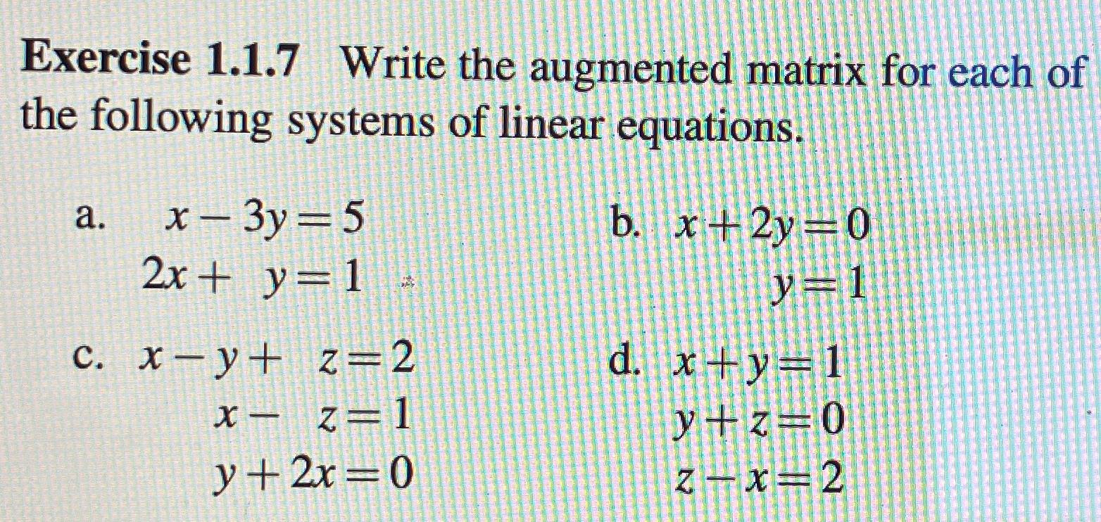 Solved Exercise 1.1.7 ﻿Write the augmented matrix for each | Chegg.com