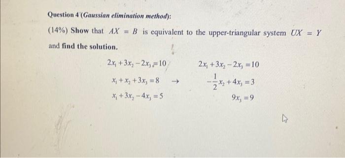 Solved Question 4 (Gaussian elimination method): (14\%) Show | Chegg.com