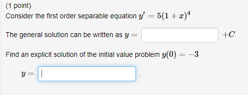Solved (1 ﻿point)Consider the first order separable equation | Chegg.com