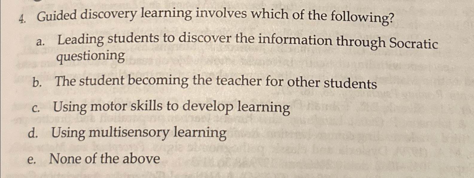Solved Guided discovery learning involves which of the | Chegg.com