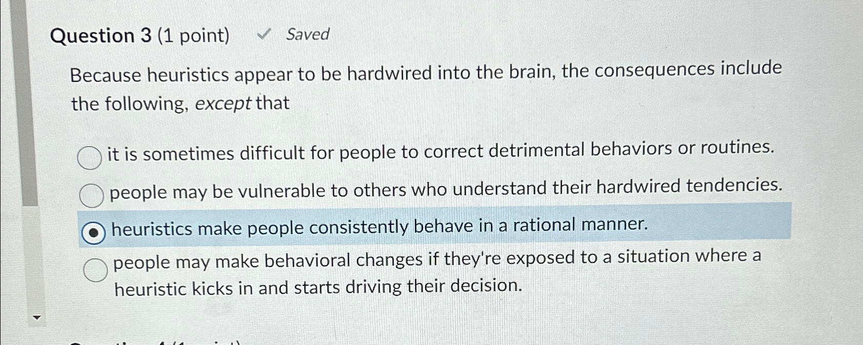 Solved Question 3 (1 ﻿point) ﻿SavedBecause heuristics | Chegg.com