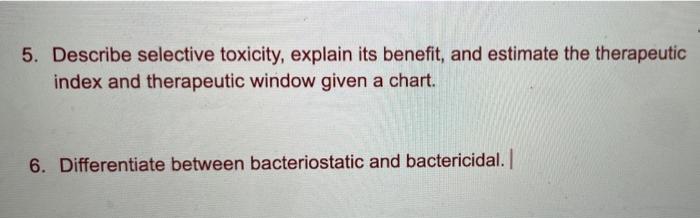 Solved 5. Describe selective toxicity, explain its benefit, | Chegg.com
