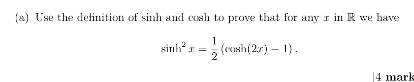 Solved (a) ﻿Use the definition of sinh ﻿and cosh to ﻿prove | Chegg.com