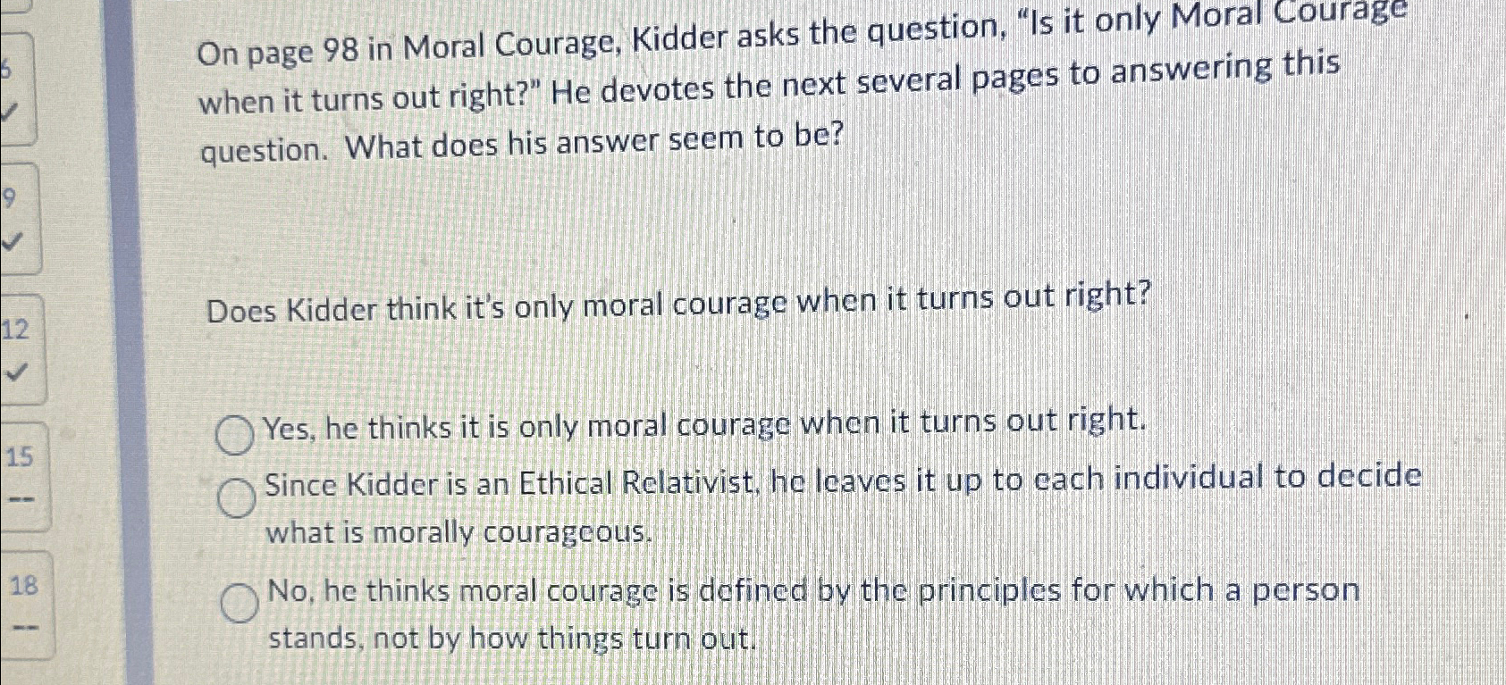 Solved On page 98 ﻿in Moral Courage, Kidder asks the | Chegg.com