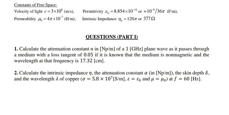 Solved Constants of Free Space: Velocity of light c=3×108( | Chegg.com