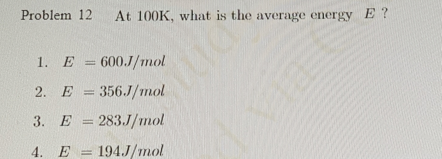 Solved Problem 12 ﻿At 100 ﻿K , ﻿what is the average energy | Chegg.com