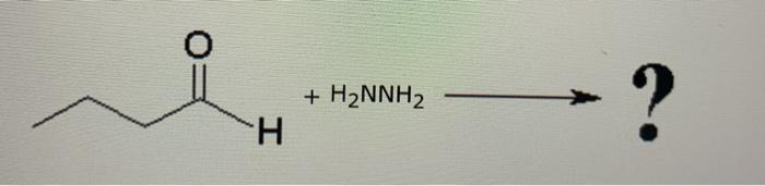 Solved “Η + H2NNH2 ? + -NH2 » ? + H2NCH3 ? O: + | Chegg.com