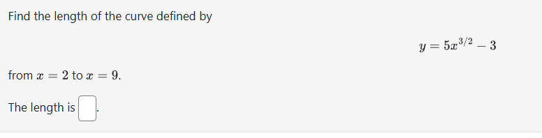 Solved Find the length of ﻿the curve defined byy=5x32-3from | Chegg.com