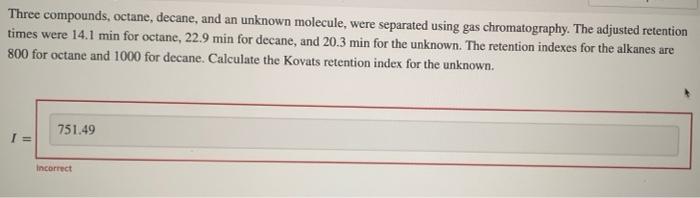 Solved Three compounds, octane, decane, and an unknown | Chegg.com