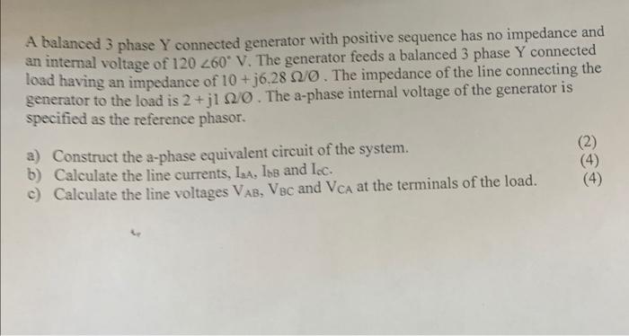 Solved A balanced 3 phase Y connected generator with | Chegg.com