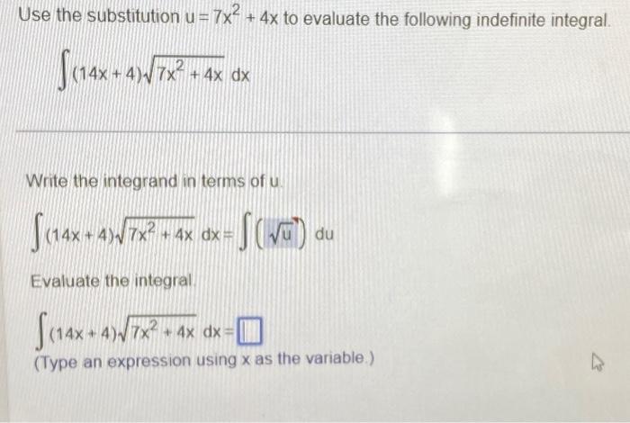 Solved Use the substitution u=7x2+4x to evaluate the | Chegg.com