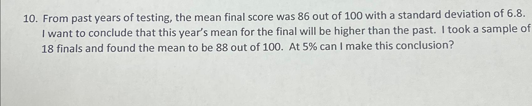 Solved From past years of testing, the mean final score was | Chegg.com