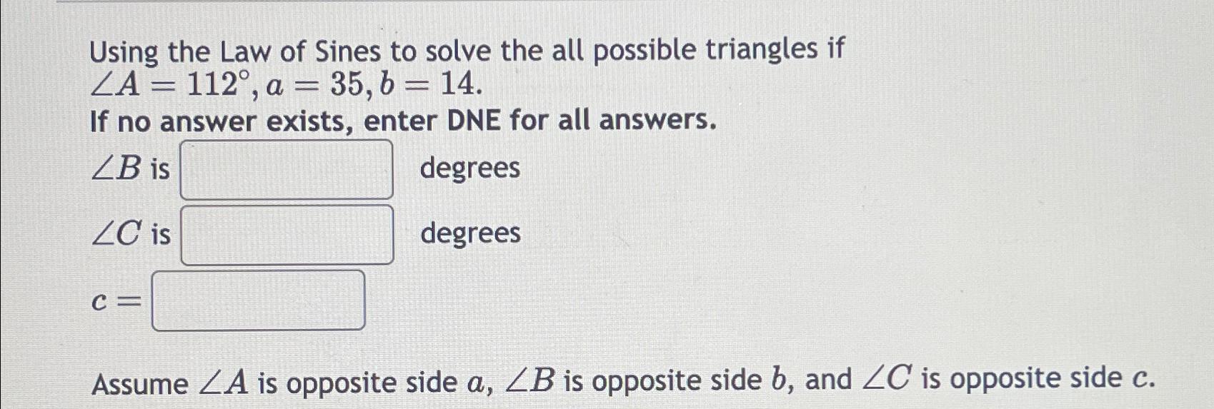Solved Using the Law of Sines to solve the all possible | Chegg.com
