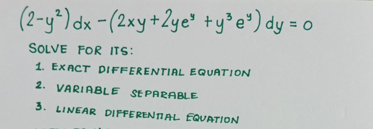 Solved SOLVE ITS: 1. Exact Differential Equation (Show | Chegg.com