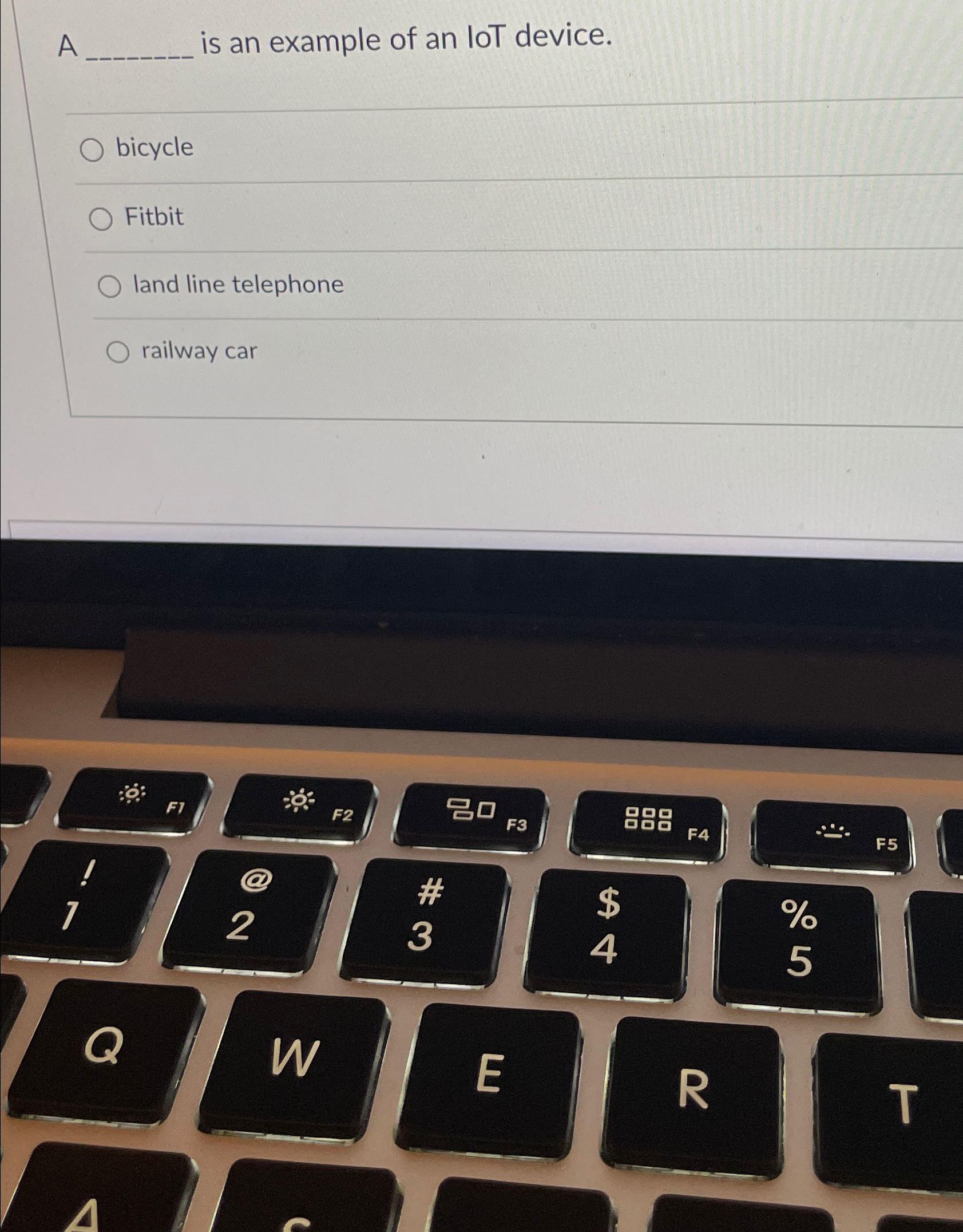 Solved A is an example of an loT device.bicycleFitbitland | Chegg.com