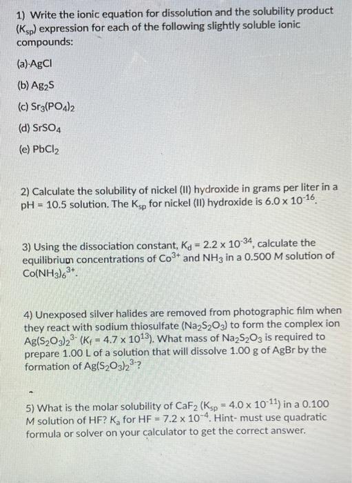 Solved 1) Write the ionic equation for dissolution and the | Chegg.com