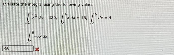 Solved Evaluate the integral using the following values. | Chegg.com