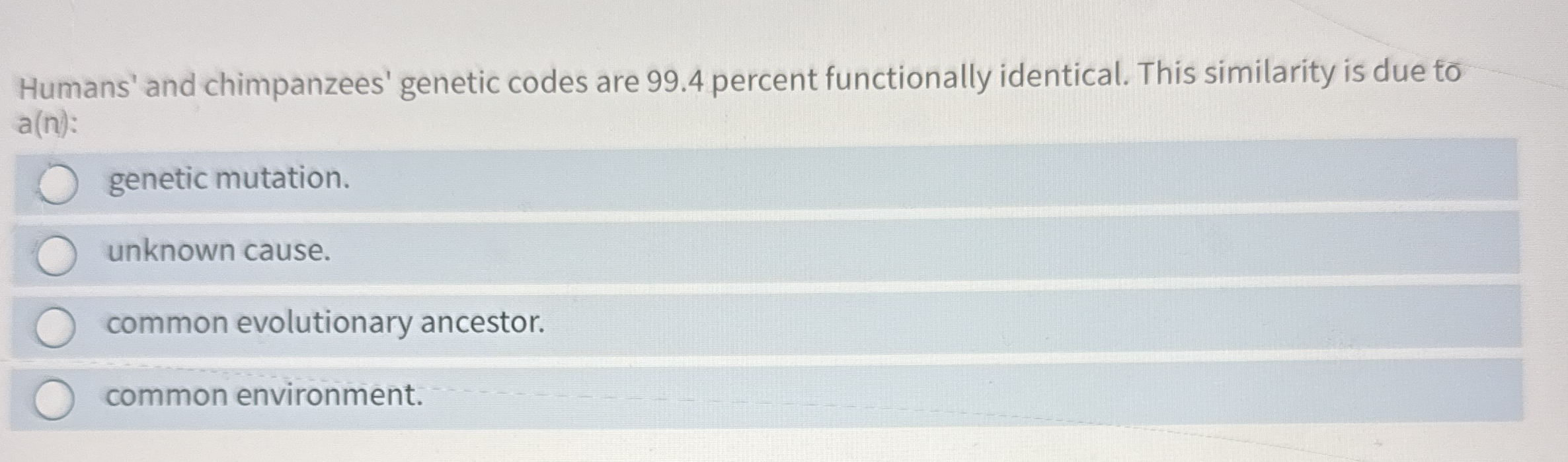 Solved Humans' and chimpanzees' genetic codes are 99.4 | Chegg.com