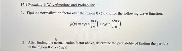 Solved 14.1 Postulate 1: Wavefunctions and Probability 1. | Chegg.com