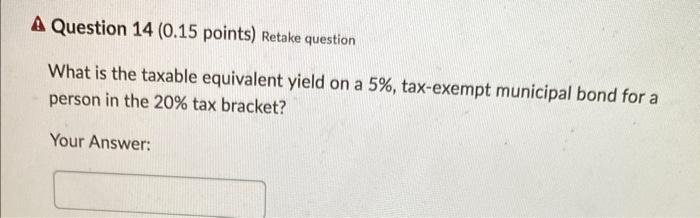 Solved A Question 14 (0.15 points) Retake question What is | Chegg.com