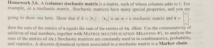 Solved Homework 3.6. A (column) stochastic matrix is a | Chegg.com