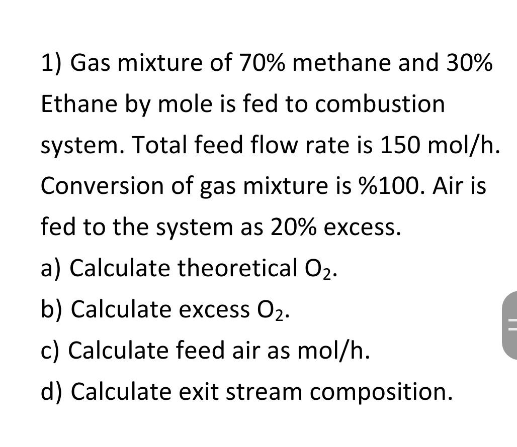 Solved 1) Gas mixture of 70% methane and 30% Ethane by mole | Chegg.com