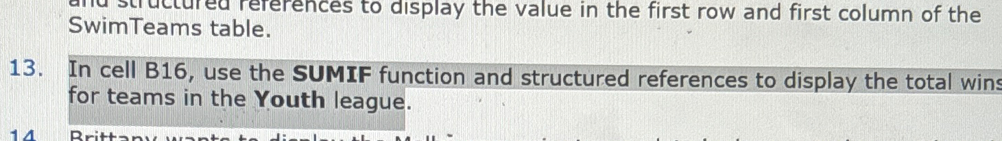Solved SwimTeams table.13. ﻿In cell B16, ﻿use the SUMIF | Chegg.com