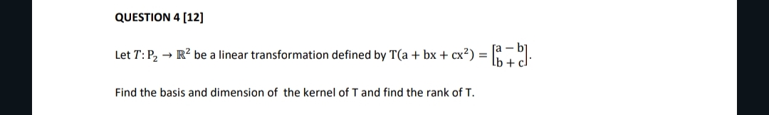 Solved QUESTION 4 [12]Let T:P2→R2 ﻿be a linear | Chegg.com